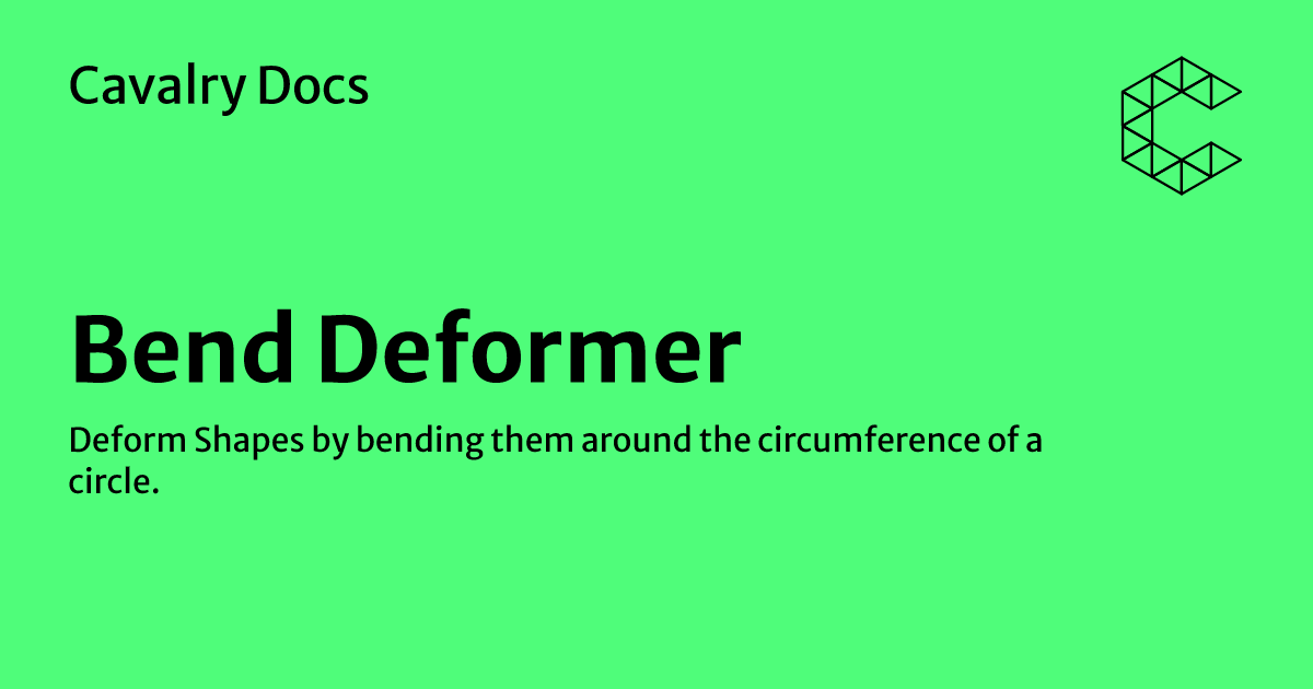 Bend Deformer | Cavalry