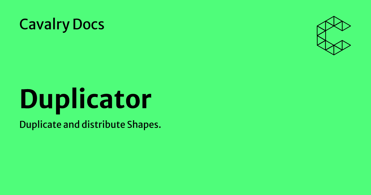 Duplicator | Cavalry