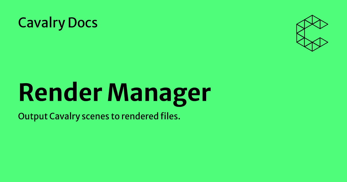 Render Manager | Cavalry