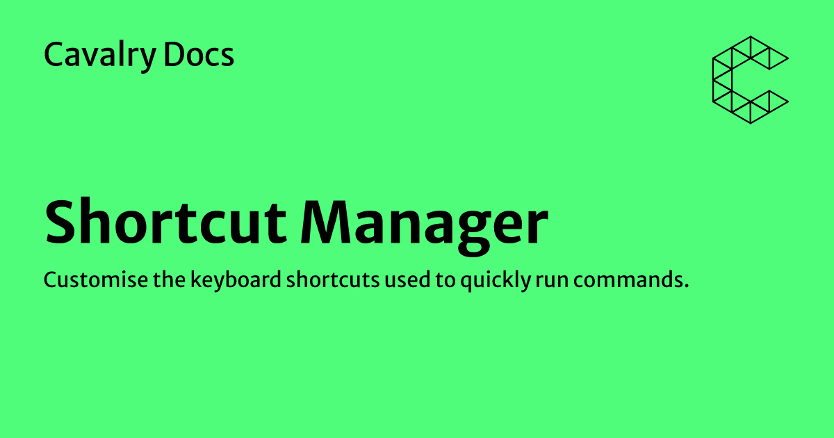Shortcut Manager | Cavalry