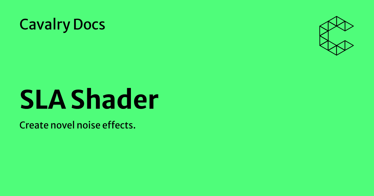 SLA Shader | Cavalry